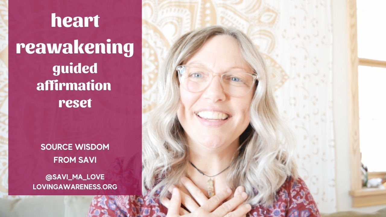 Heart Reawakening Guided Affirmation Reset - Loving Awareness